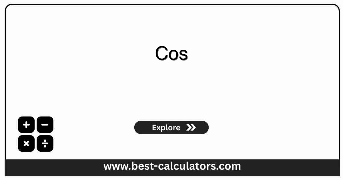 Cos Calculator Cosine Of Any Angle In Degrees Or Radians Cos Calculator Cosine Of Any Angle In Degrees Or Radians